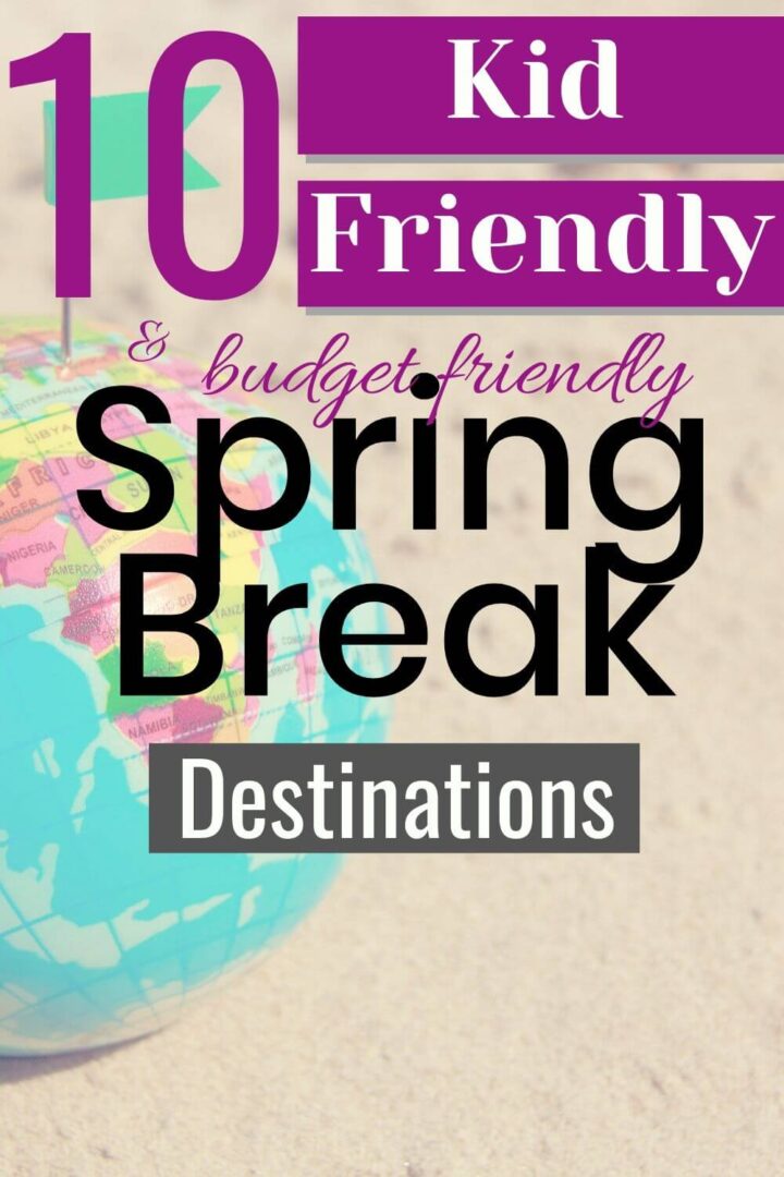 Kid Friendly Spring Break Ideas For Families On A Budget kid-friendly-spring-break-ideas-for-families-on-a-budget